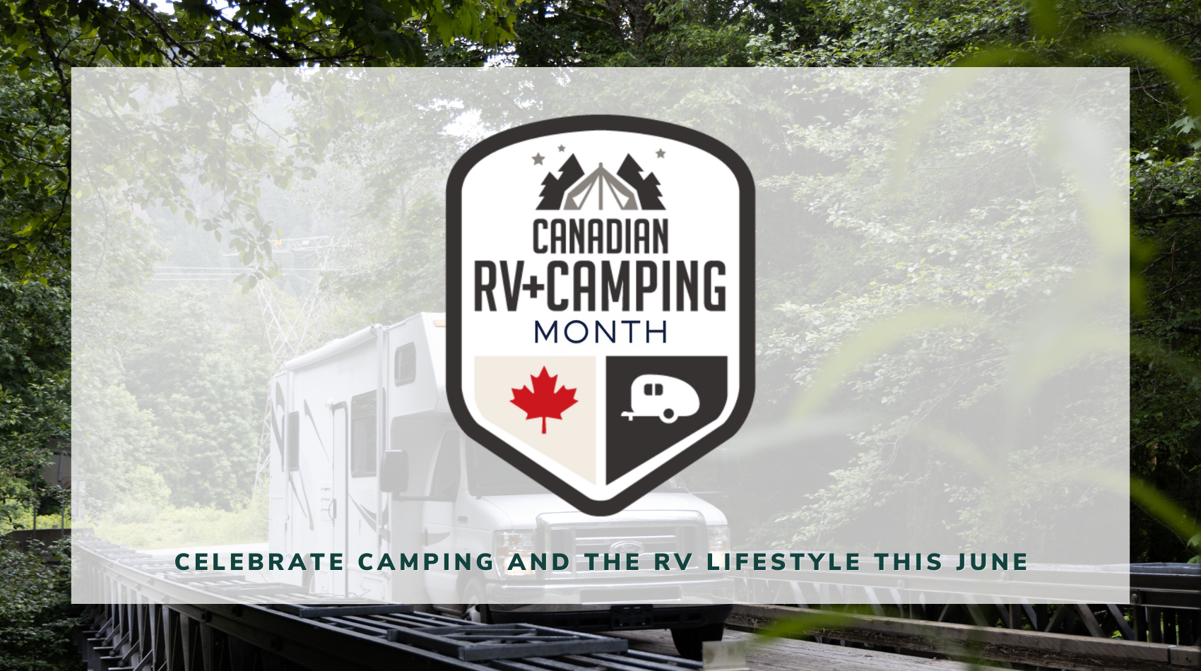 Canadian RV & Camping Month: June - Canadian Camping and RV Association